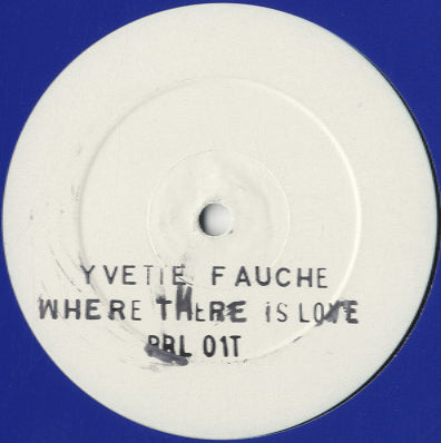 Yvette Fauche - Where There Is Love [12"] – Morpho Records